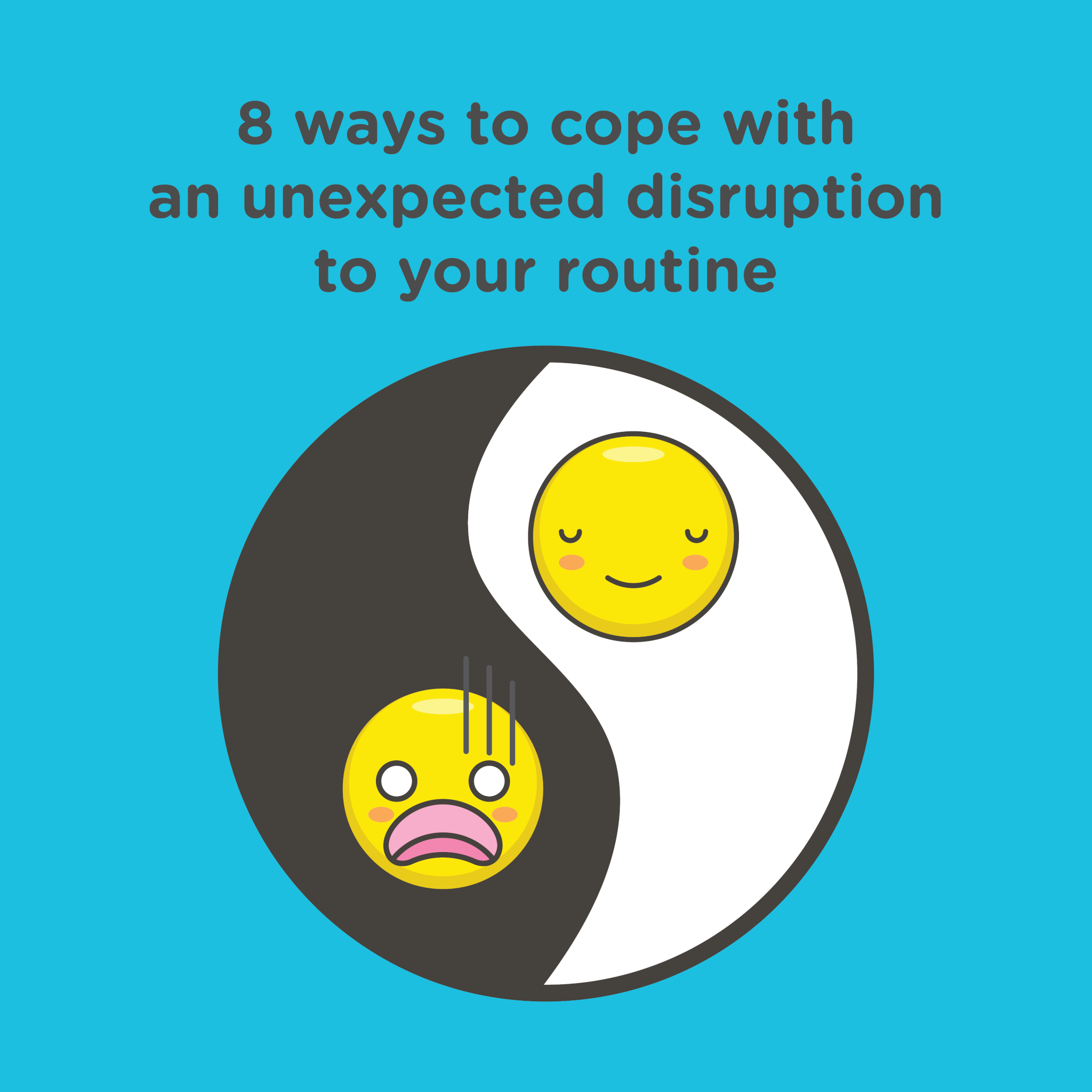 8 ways to cope with a disruption to your daily routines - Azulita